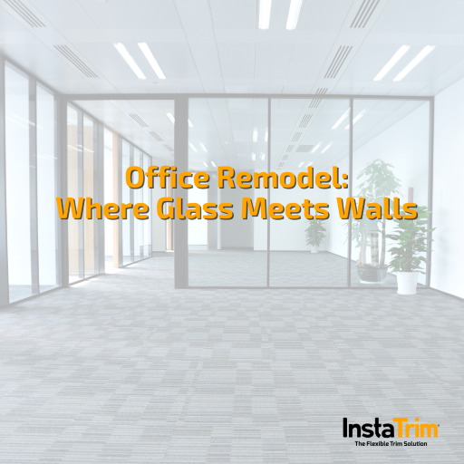 Where Glass Meets Office Walls | InstaTrim – InstaTrim® Self-Adhesive ...